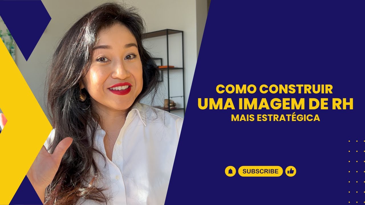 COMO CONSTRUIR UMA IMAGEM DE RH MAIS ESTRATÉGICA - YouTube