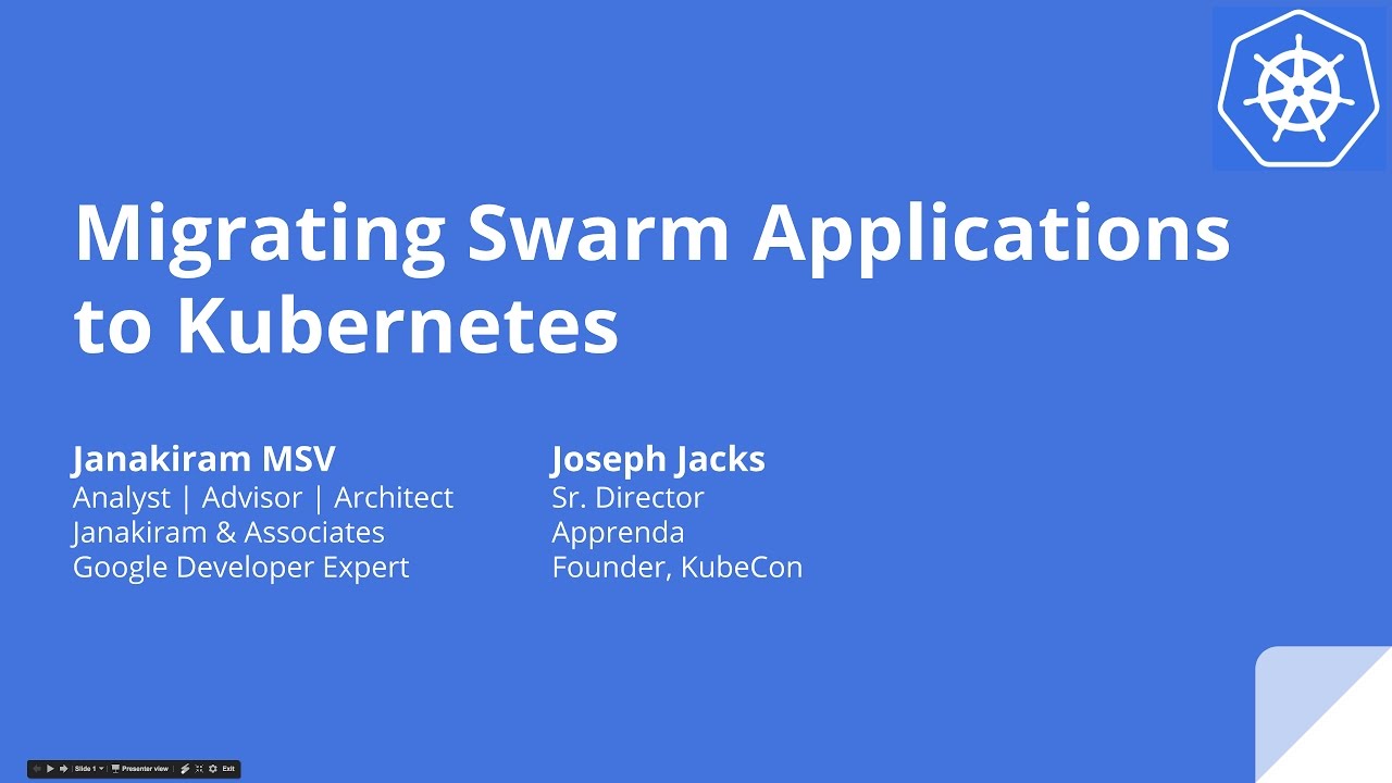 Kubernetes Webinar Series Migrating Docker Swarm Applications To Kubernetes Youtube