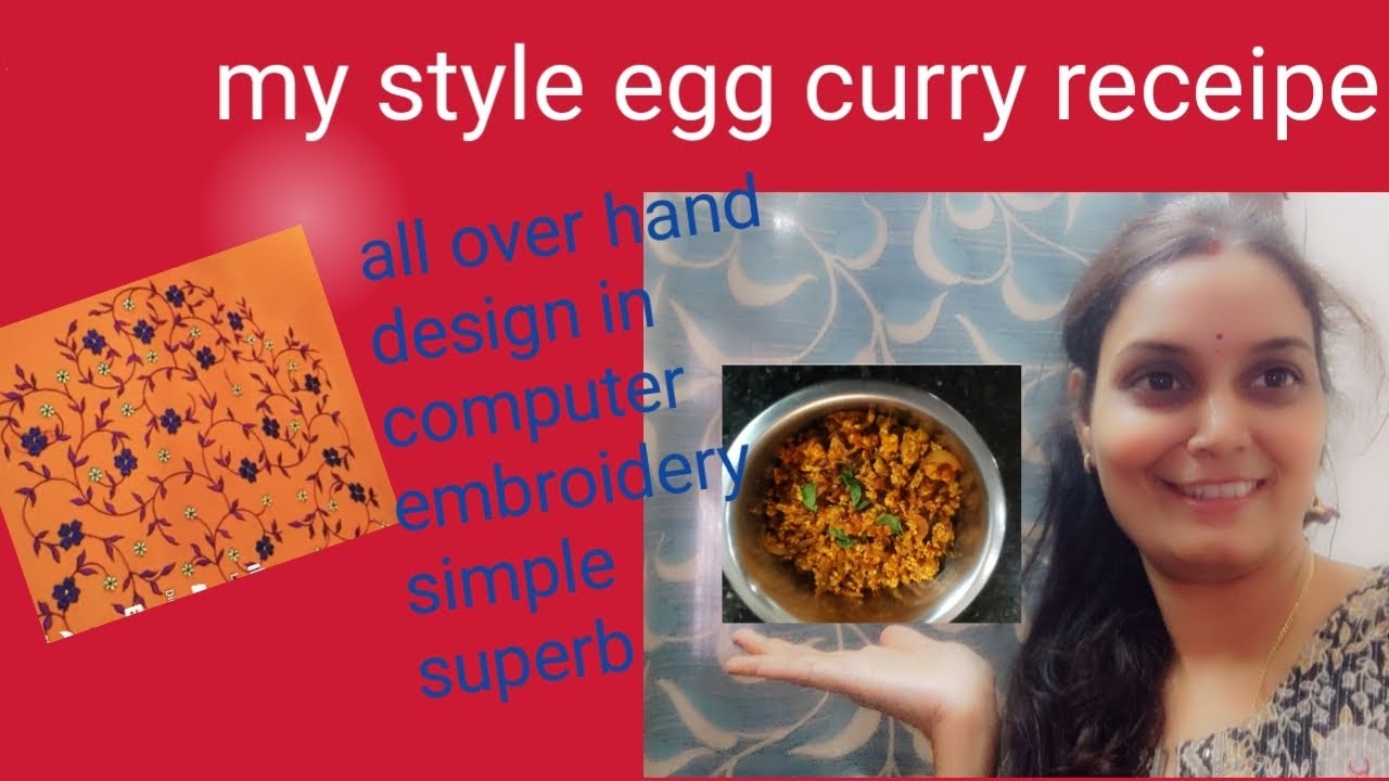 my style egg🥚 curry🍛 recipe. my work computer embroidery designs for ...