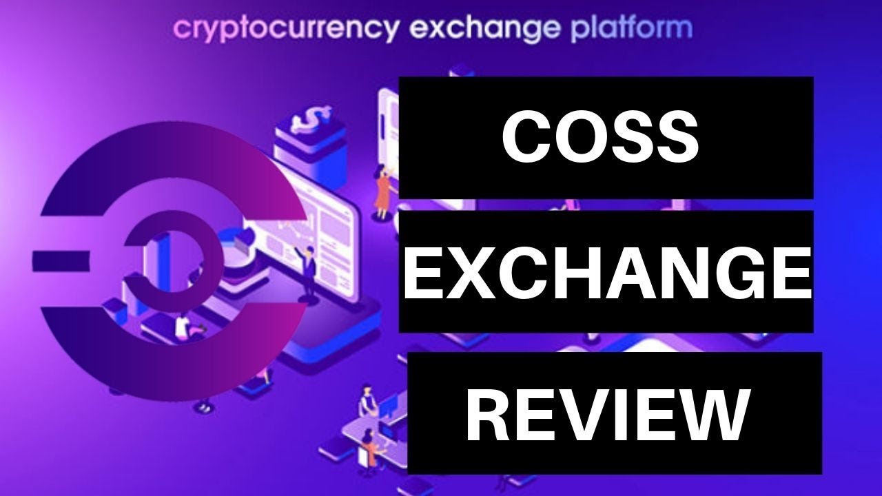 COSS Exchange Review - YouTube