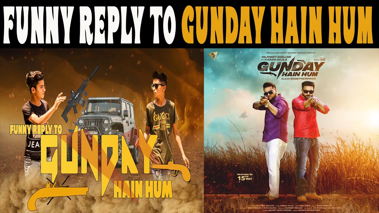 Gunday Hain Hum (Full Video) Dilpreet Dhillon feat. Karan Aujla I ...