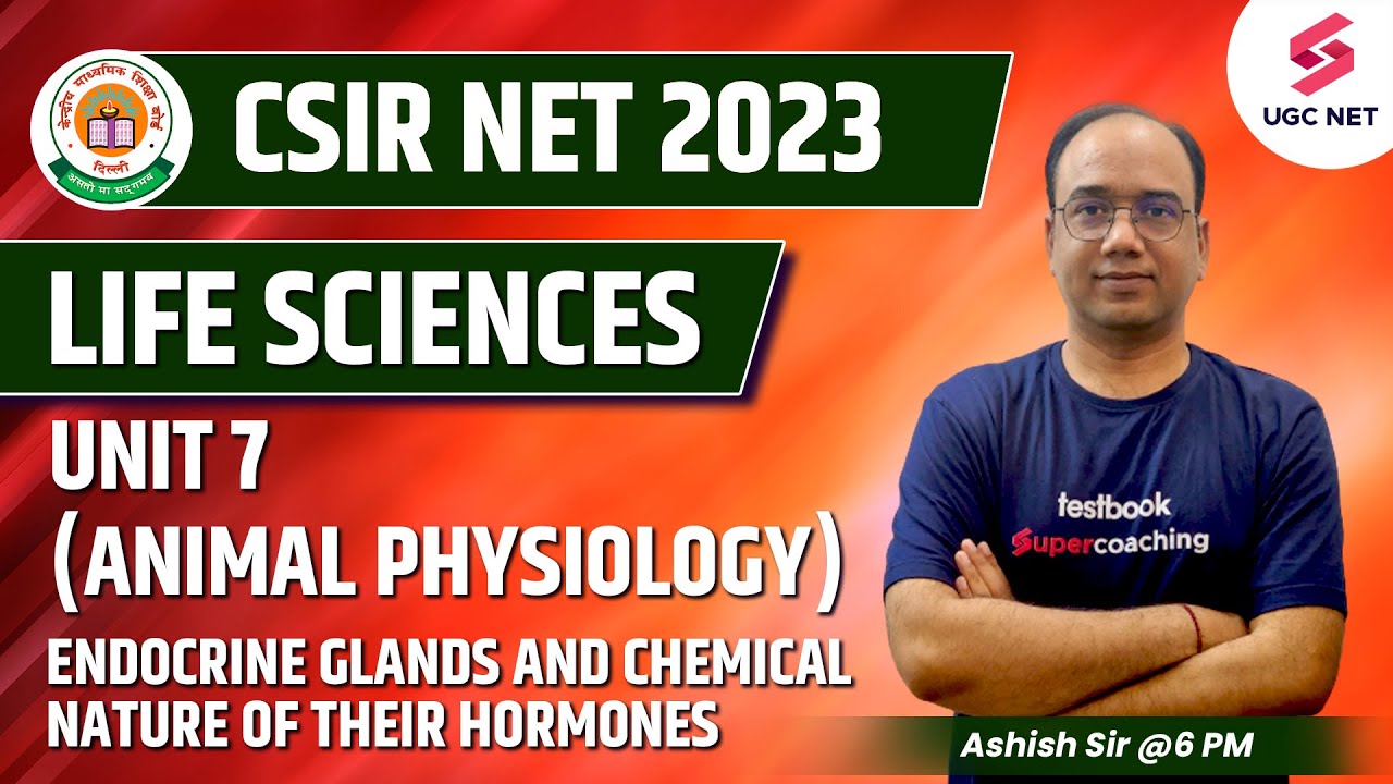 CSIR NET 2023 | Life Sciences | Unit 7 (Animal Physiology) | Ashish Sir ...