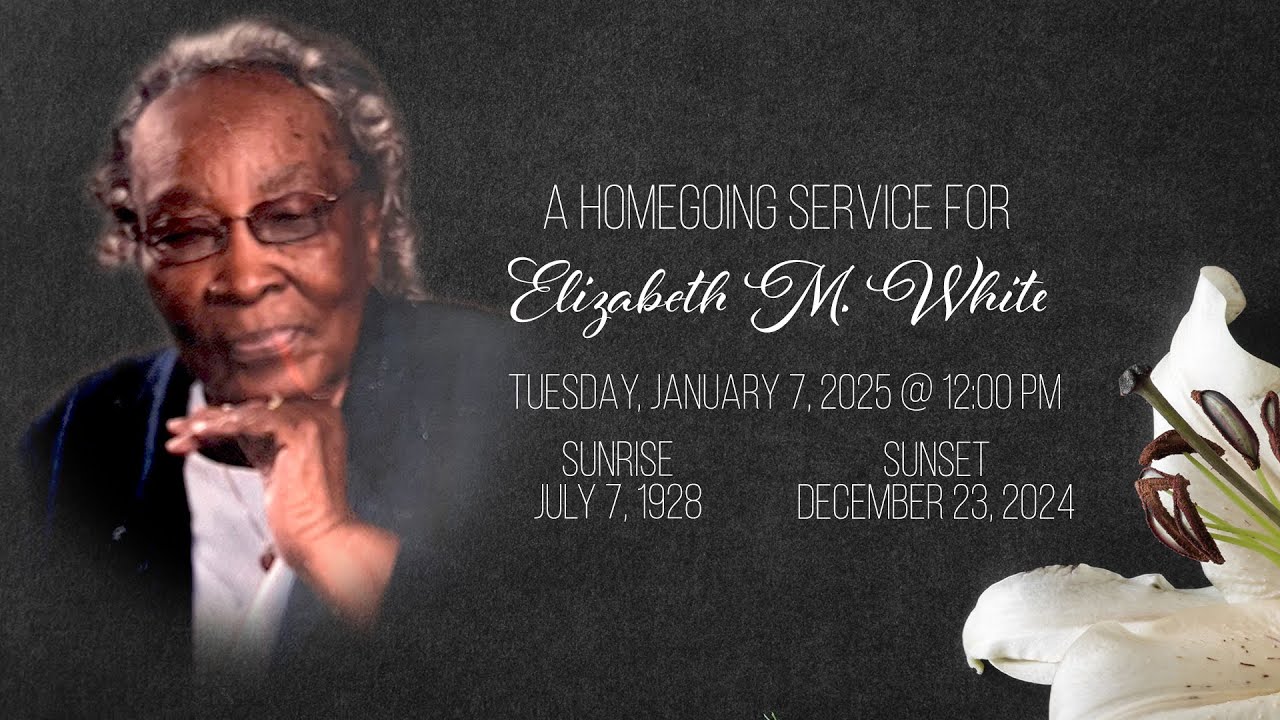 Homegoing Service for Ms. Elizabeth M. White - YouTube