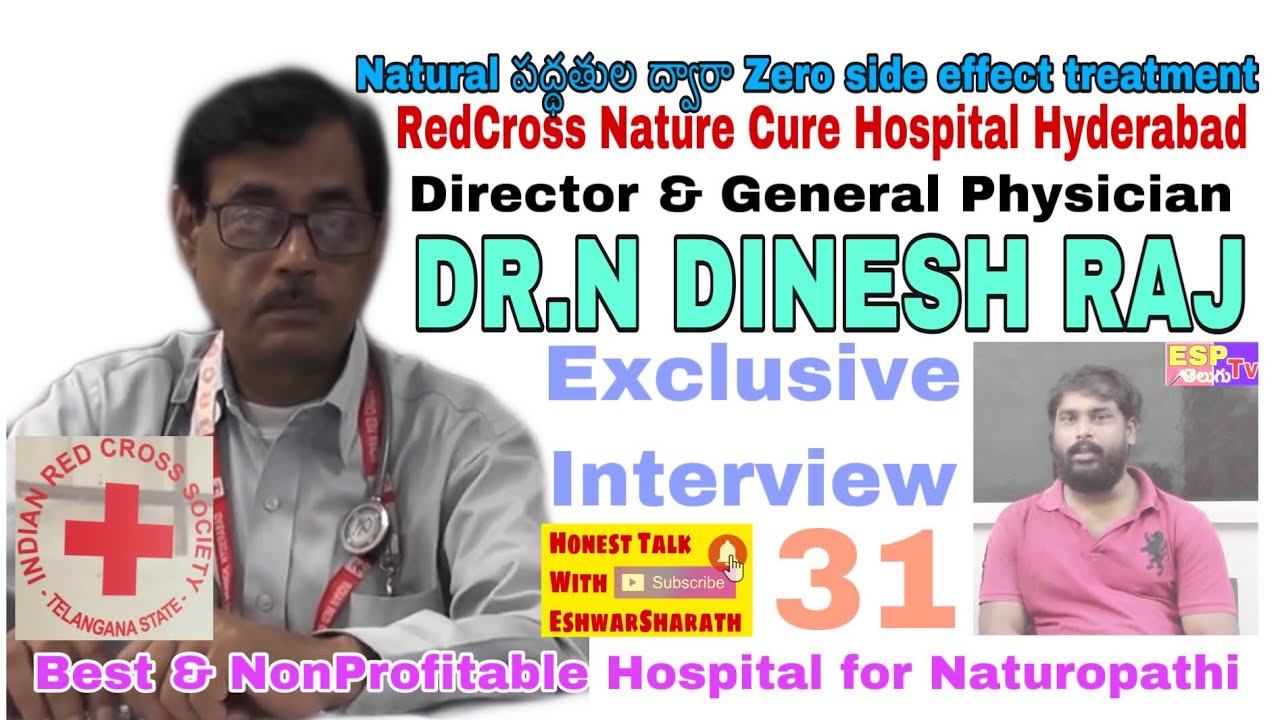 RedCross Naturecure Hospital Hyderabad Director DR N DINESH RAJ ...