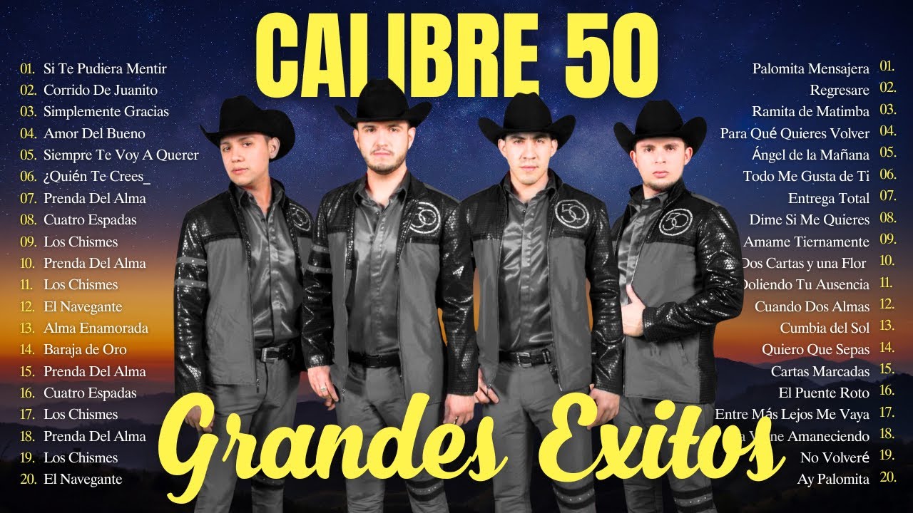 CALIBRE 50 Mix Exitos (2024) ~ Sus 25 Mejores Canciones de Calibre 50 ...