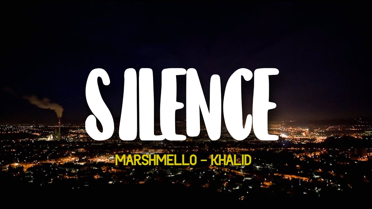 Marshmello - Silence (Lyrics) ft. Khalid - YouTube