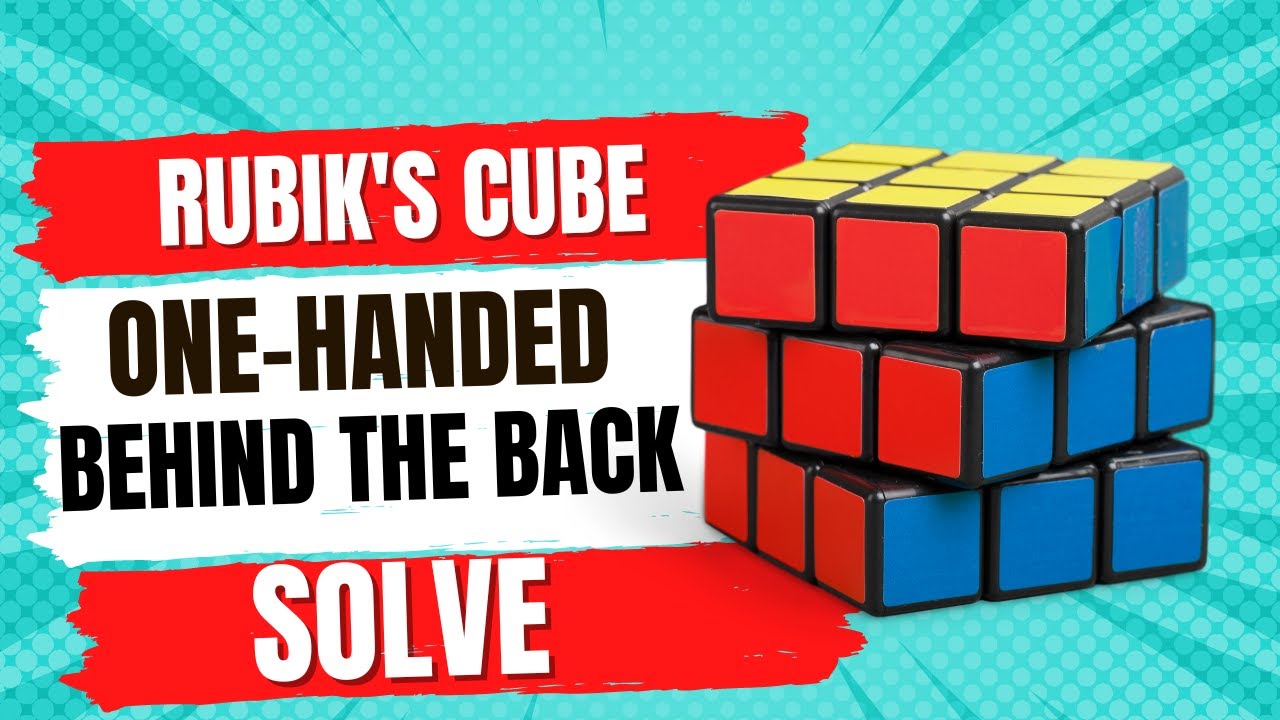 Rubik's cube One Handed Behind The Back Solve - YouTube