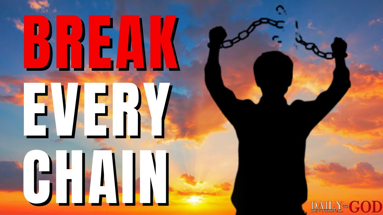 How To BREAK FREE from What's Holding You Back (Morning Devotional And ...