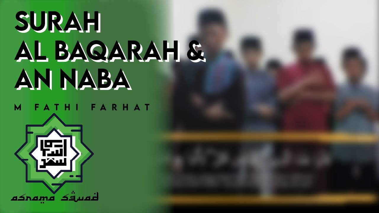 SURAH AL BAQARAH & AN NABA |Muhammad Fathi Farhat with ajam and ...