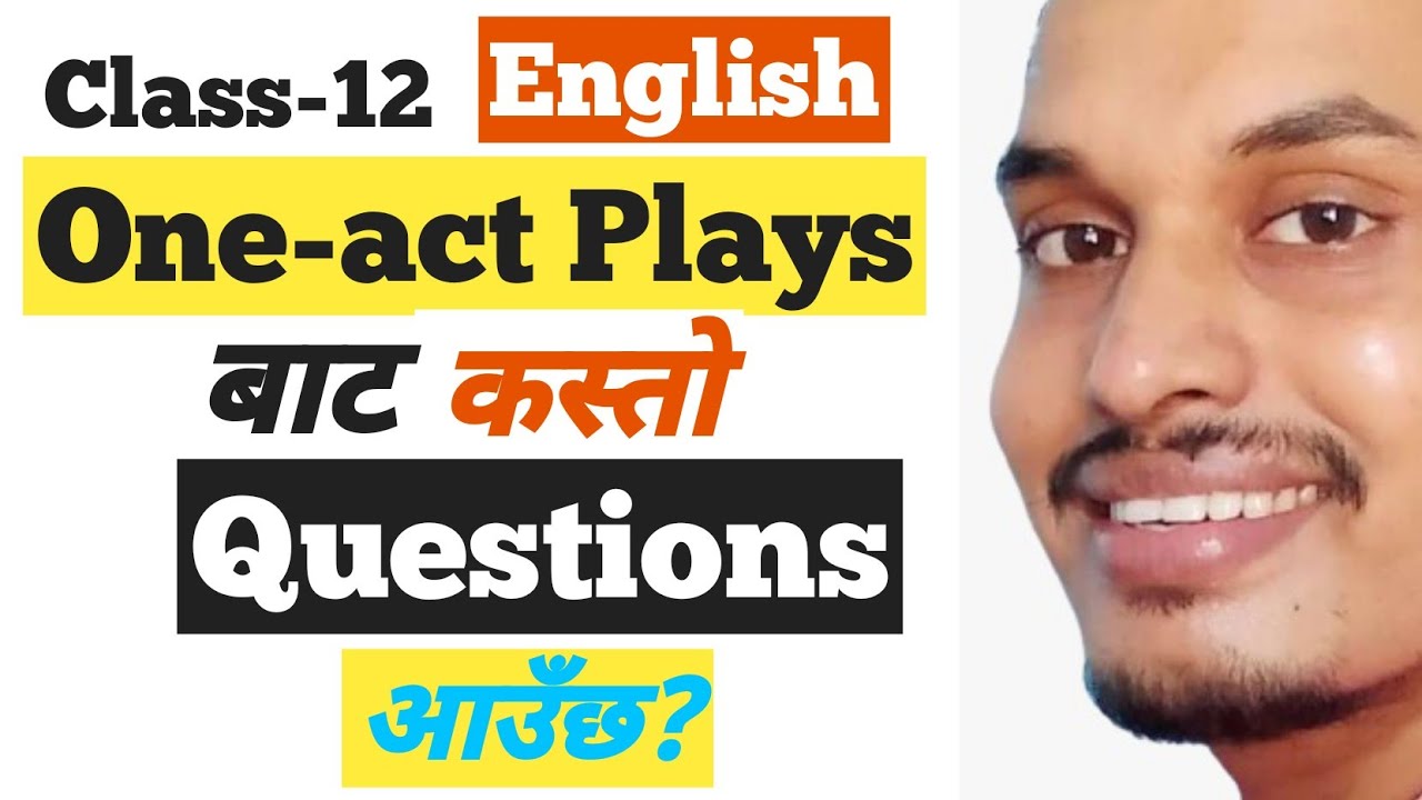 One-act Plays बाट कस्तो questions आउछ? - YouTube