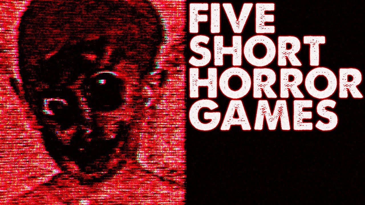 Five Short Horror Games - YouTube