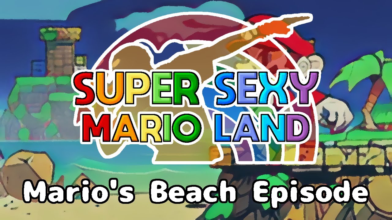 Mario's Beach Episode (Super Sexy Mario Land) - YouTube