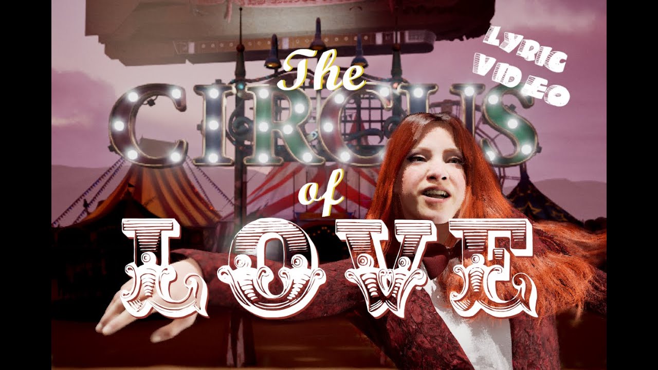 The Circus Of Love | Unreal Engine 5 Cinematic | Lyric Video - YouTube