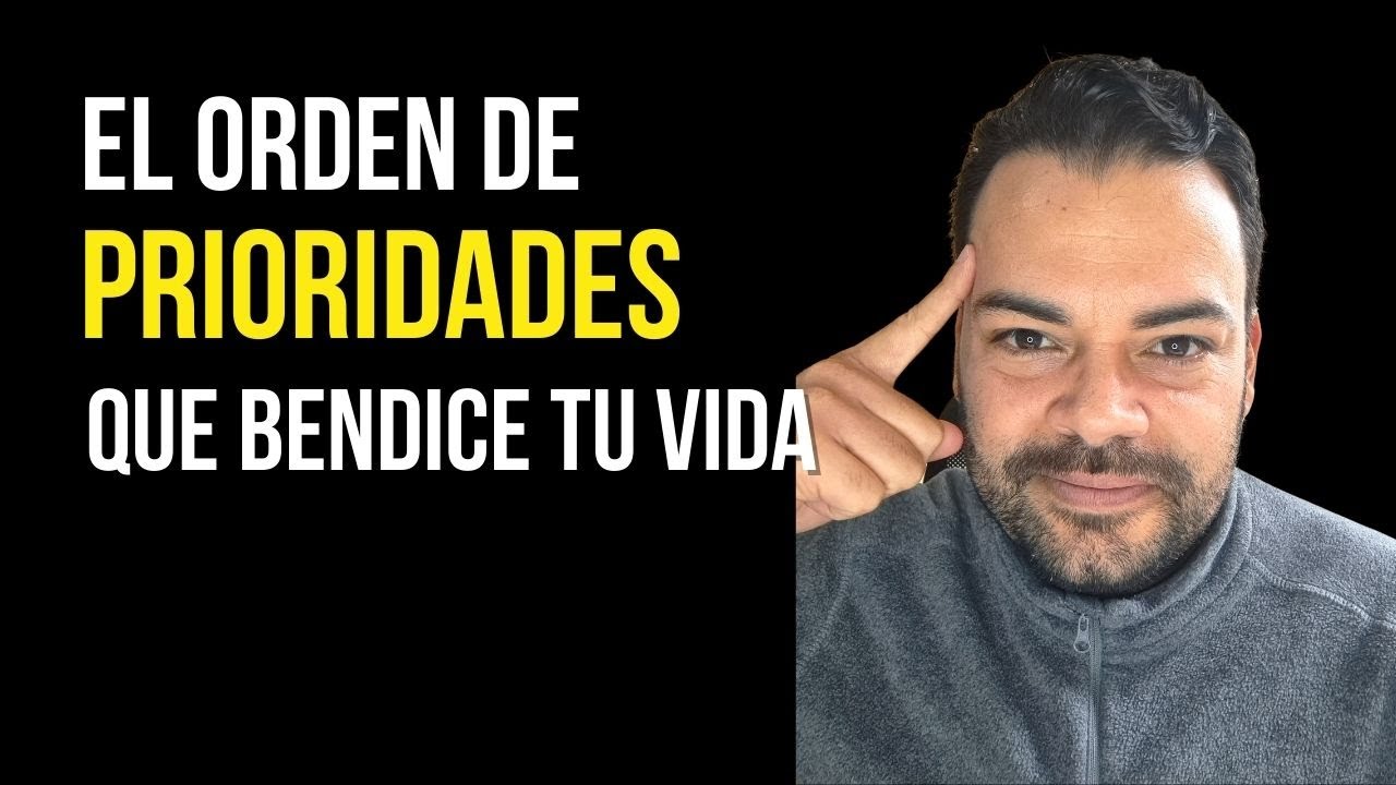 Cómo ESTABLECER el Orden de PRIORIDADES que BENDICEN tu vida - YouTube