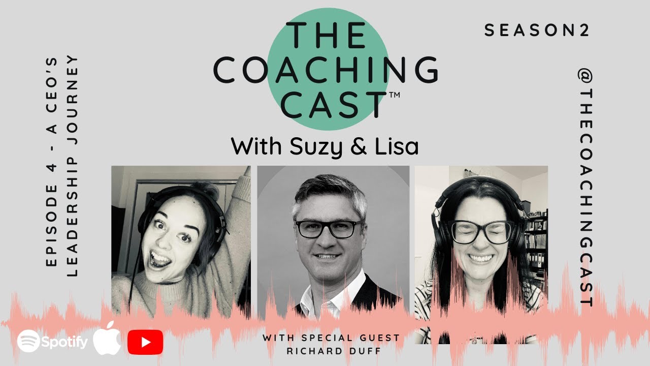 The Coaching Cast | Season 2 - Episode 4 Leadership Journey of a CEO ...
