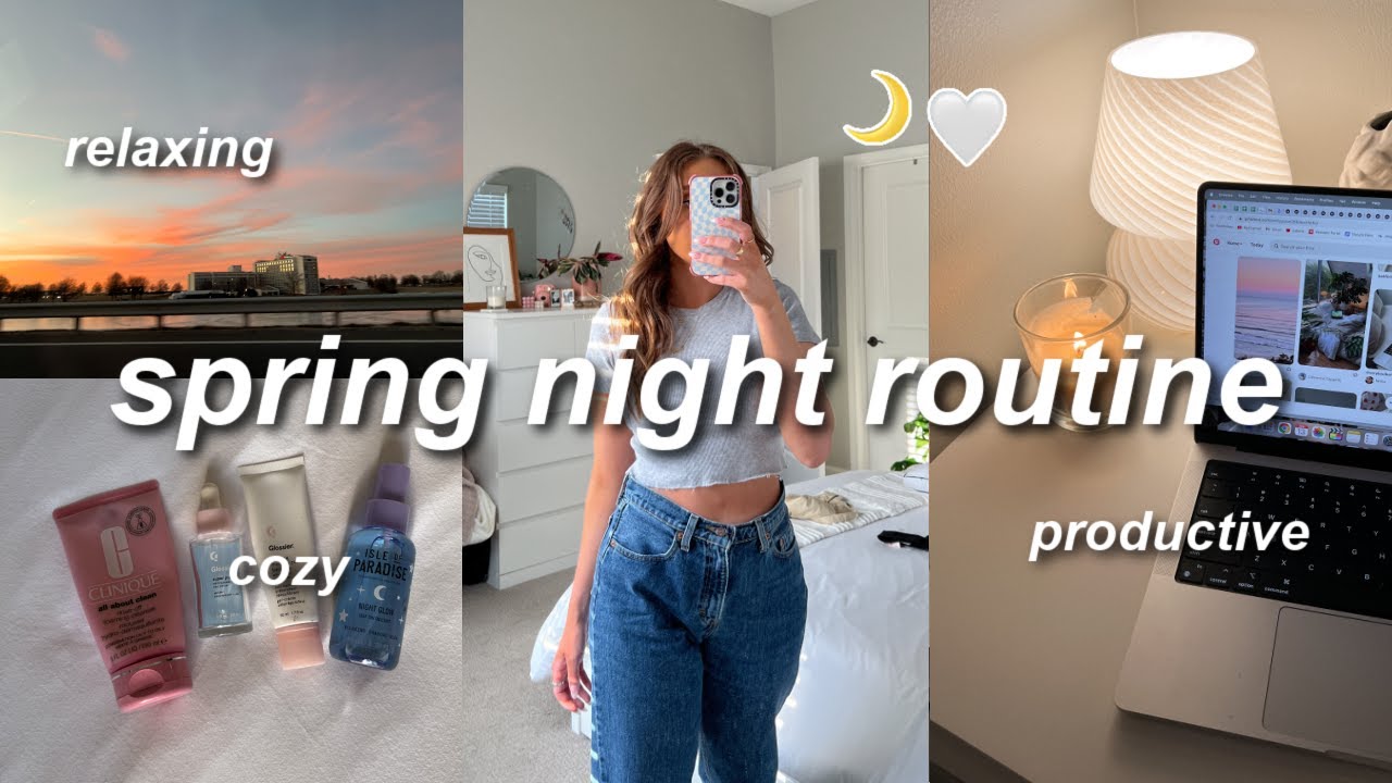 SPRING NIGHT ROUTINE 2022: chill, realistic, + productive! - YouTube