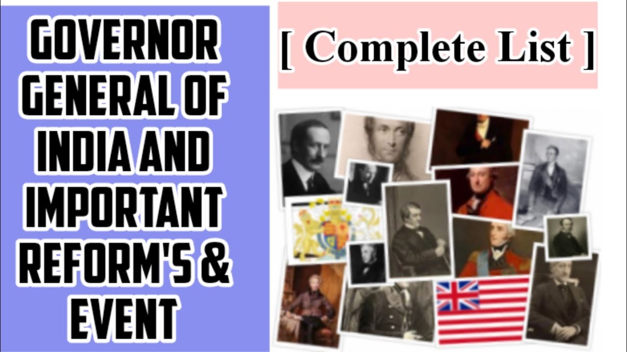 List of governor general of India and important reform's & Event ...