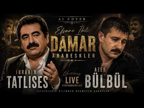 İbrahim Tatlıses & Azer Bülbül AI Cover | En Damar Arabesk Şarkılar 2026 | Duygusal Arabesk Mix