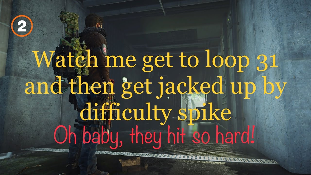 The Division 2 | Get to loop 31 and caught off guard by the difficulty ...