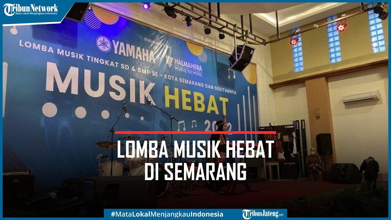 Lomba Musik Hebat Kompetisikan Ratusan Musisi Cilik di Semarang - YouTube