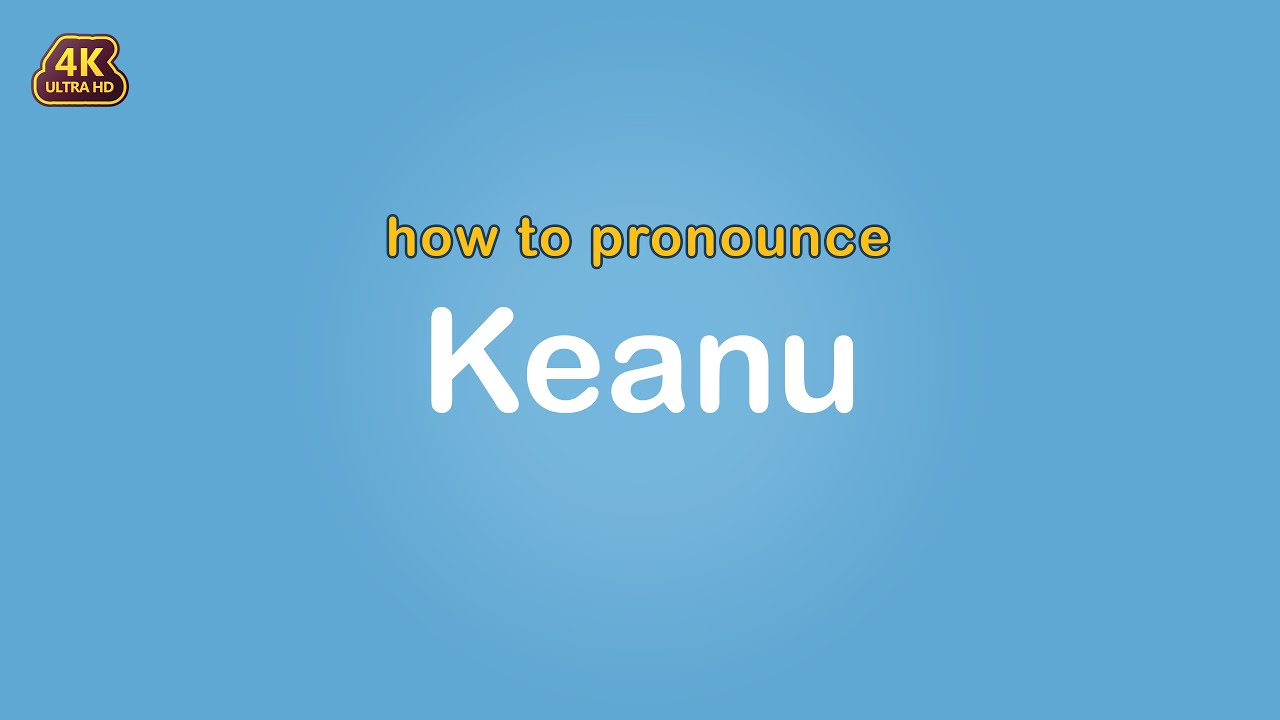 how to pronounce Keanu 【Name】 - YouTube
