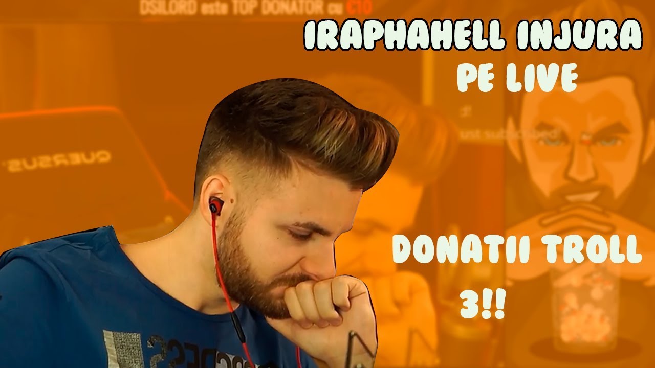 iRaphahell injura pe live! Donatii troll 3 - YouTube