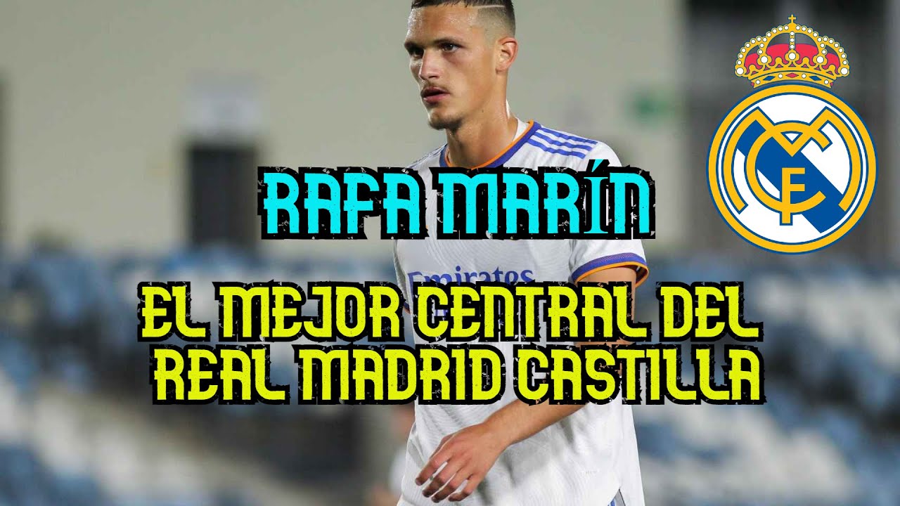 💪RAFA MARÍN, EL MEJOR CENTRAL DEL REAL MADRID CASTILLA, NIVEL PRIMERA ...