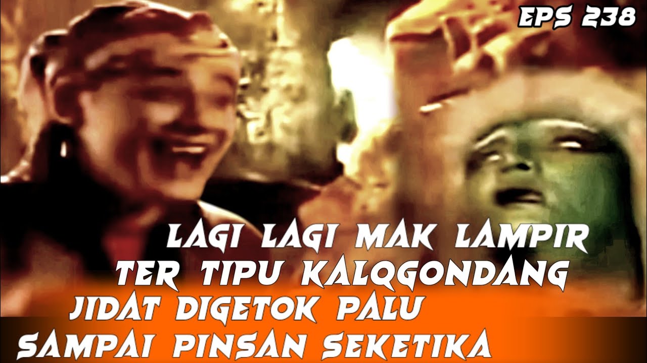 238.LEGENDA GUNUNG MERAPI CERITA FILM-Jidat Mak lampir Di Getok Palu ...