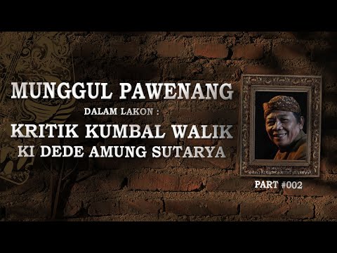 [Audio-Visual] DEDE AMUNG SUTARYA - KRITIK KUMBAL WALIK - EPS #002 #WayangGolek