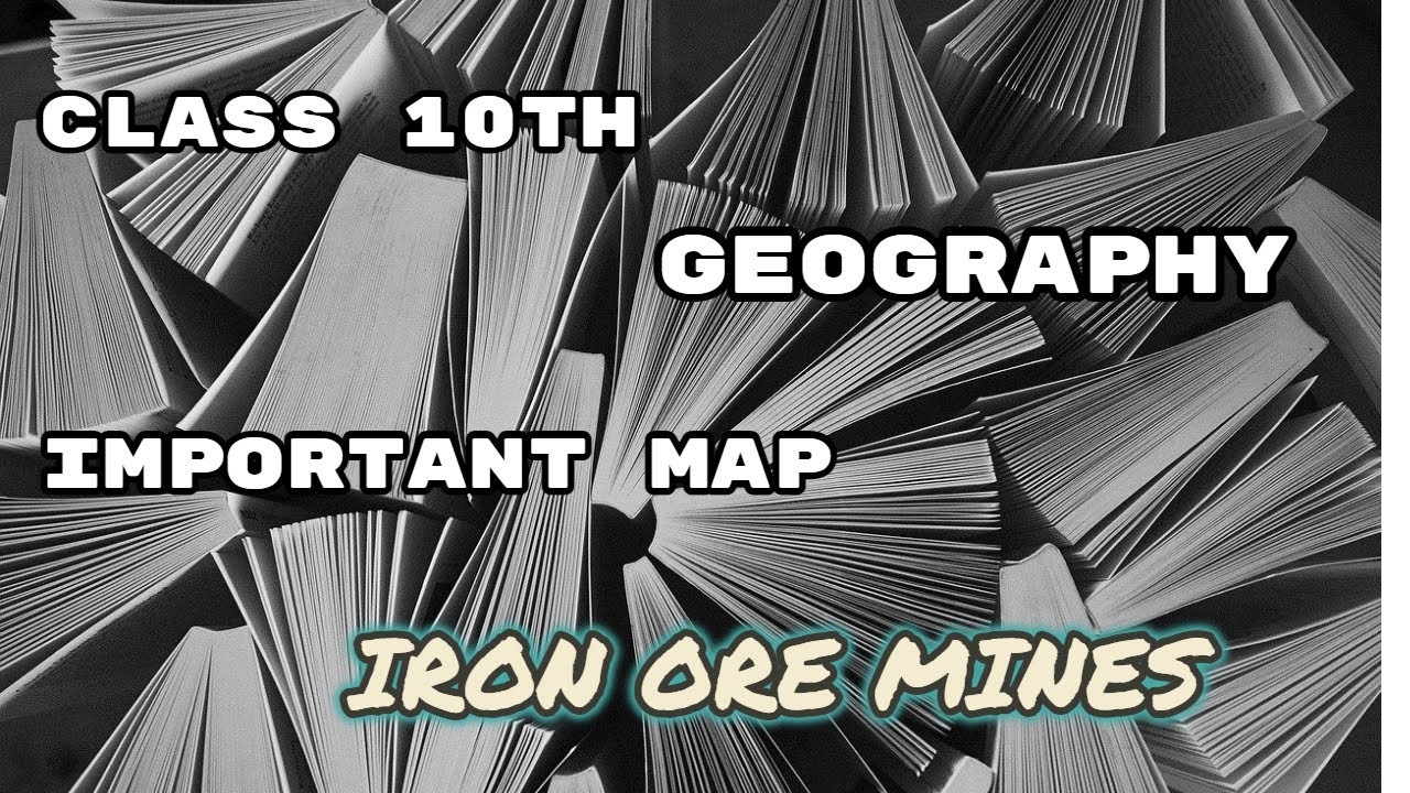 MAP - IRON ORE MINES ( लौह अयस्क की खान)| CLASS 10th | GEOGRAPHY | CBSE ...