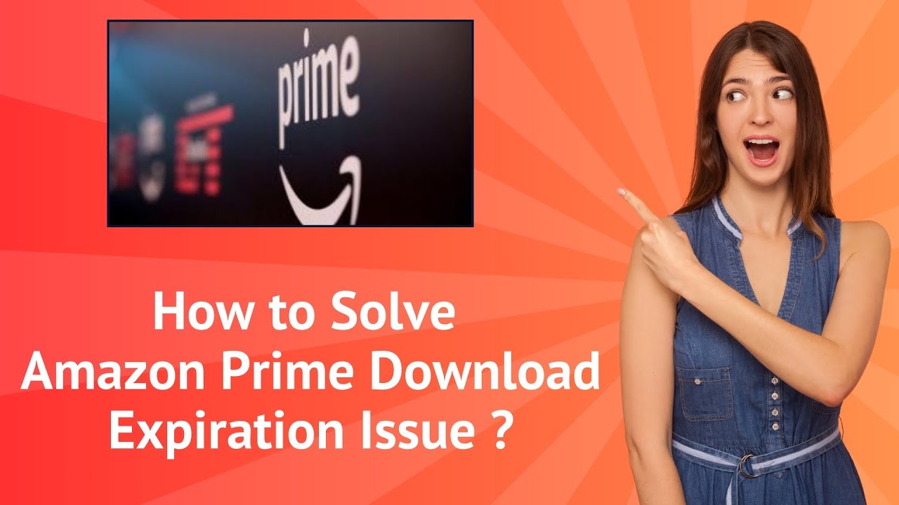 How to Solve Amazon Prime Download Expiration Issue ? | Step-by-Step ...