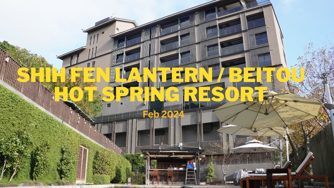 SHIH FEN LANTERN / TAIPE FOOD TRIP / BEITOU NATURAL HOT SPRING RESORT ...