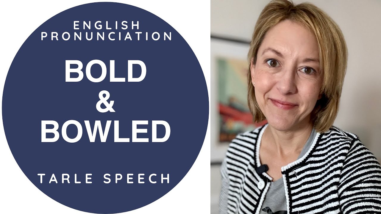 Learn to Pronounce BOLD & BOWLED - American English Homophone ...