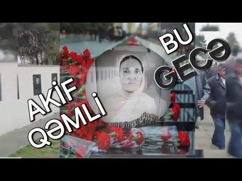 Akif Qəmli - Bu Gecə...
