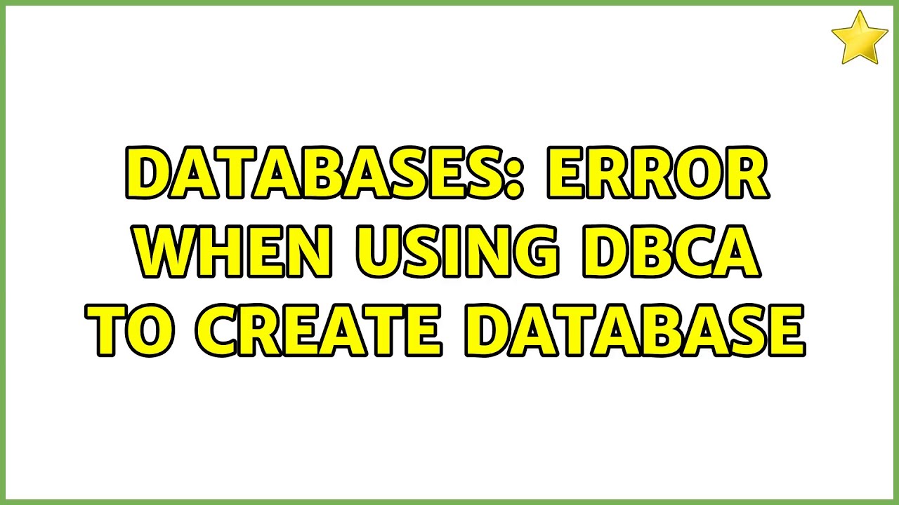Databases: Error when using DBCA to create database - YouTube