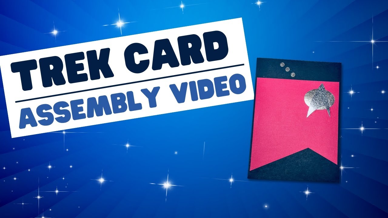 Trek Card Assembly Video | Fun Card for Trekkers! - YouTube