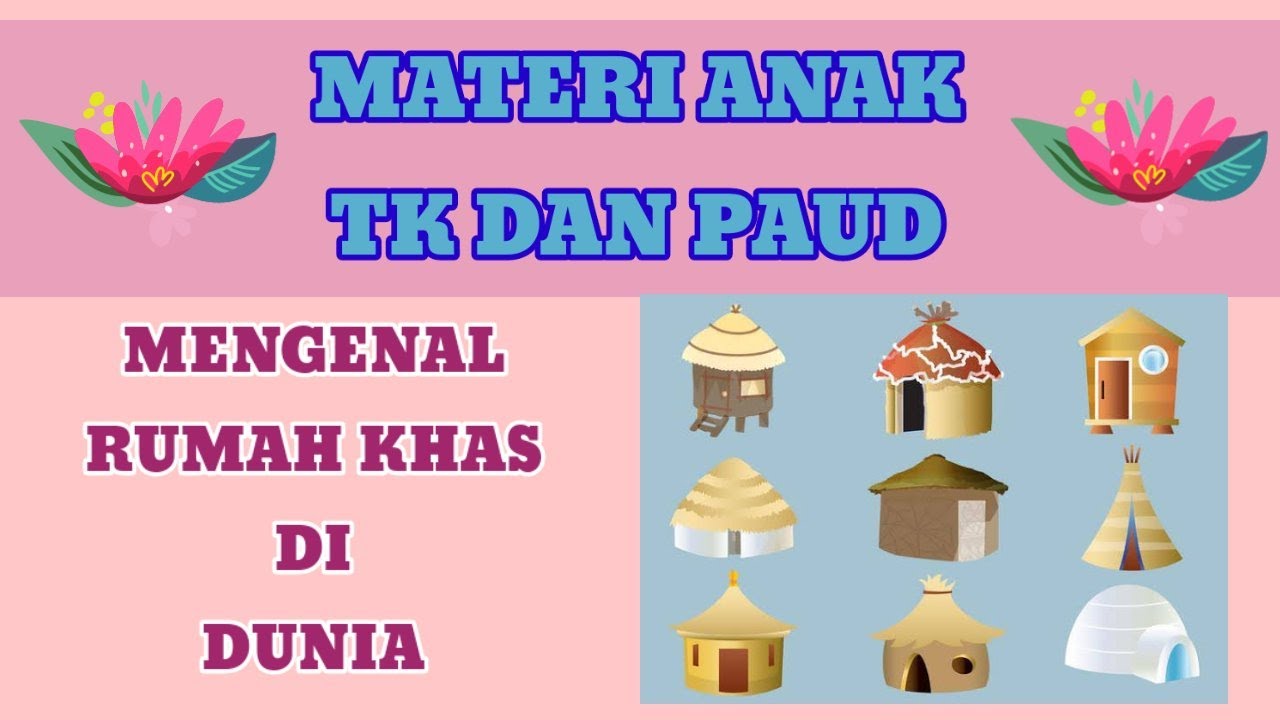 VIDEO PEMBELAJARAN PAUD TEMA LINGKUNGAN MENGENAL RUMAH ADAT DARI ...