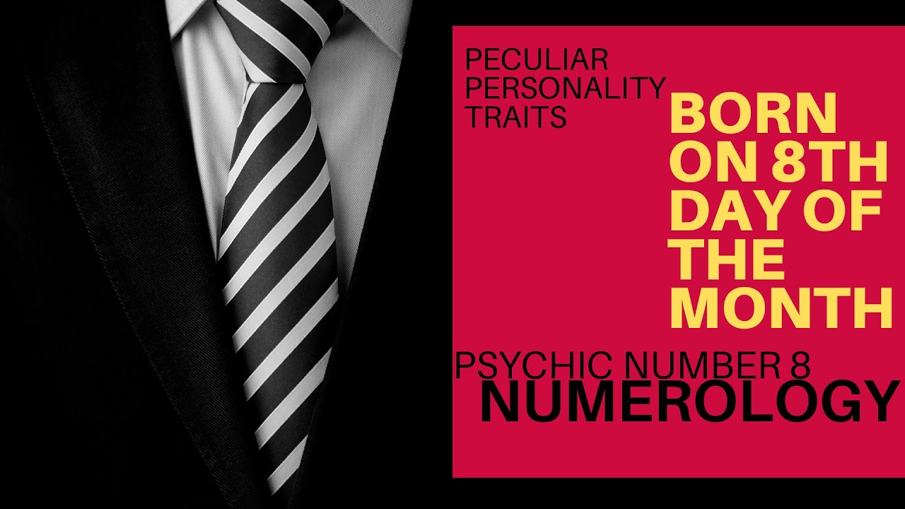 Numerology Birth Date Number 8 - Peculiar Personality Traits - YouTube
