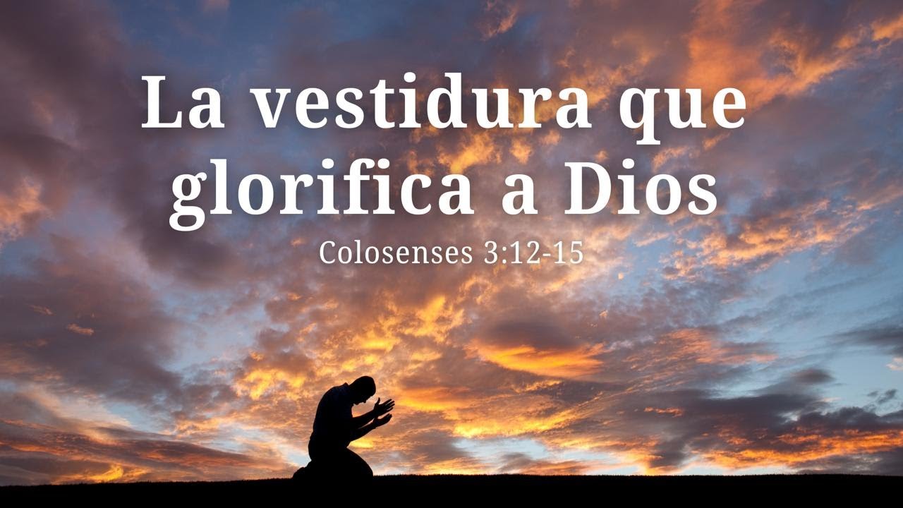 La Vestidura que Glorifica a Dios - YouTube