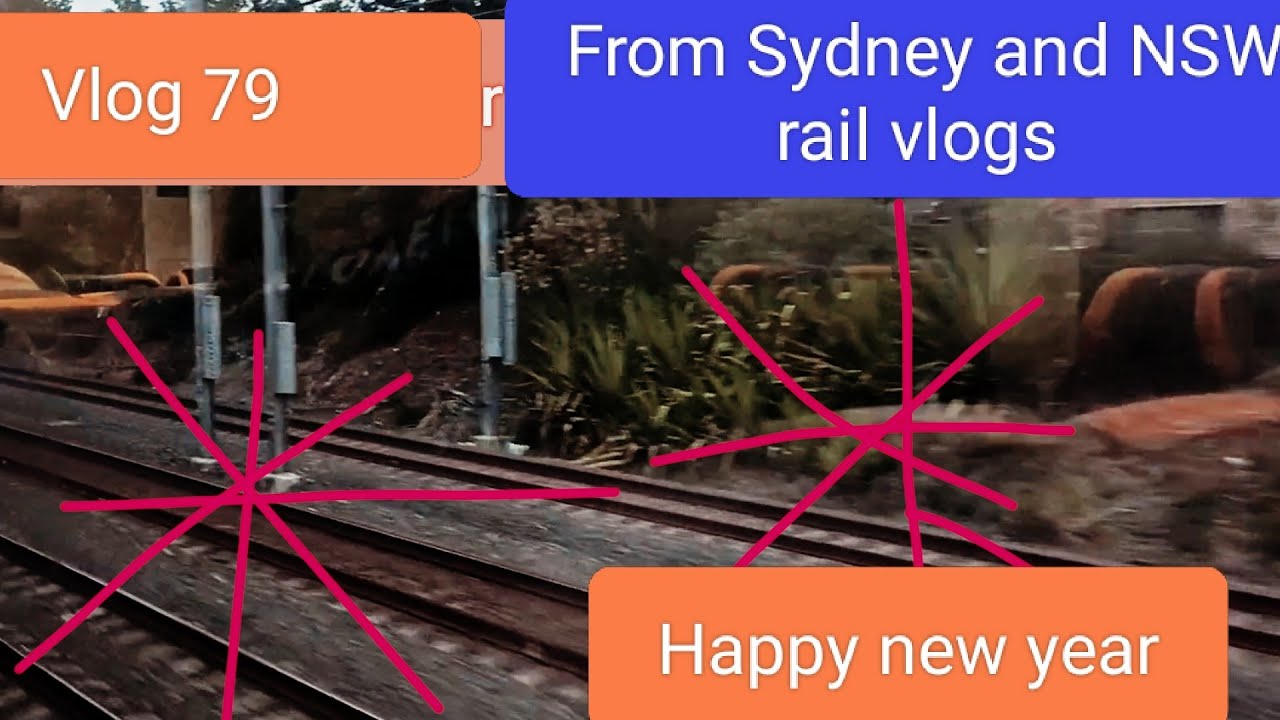 Vlog 79: Happy new year 2026 from Sydney and NSW rail vlogs ...