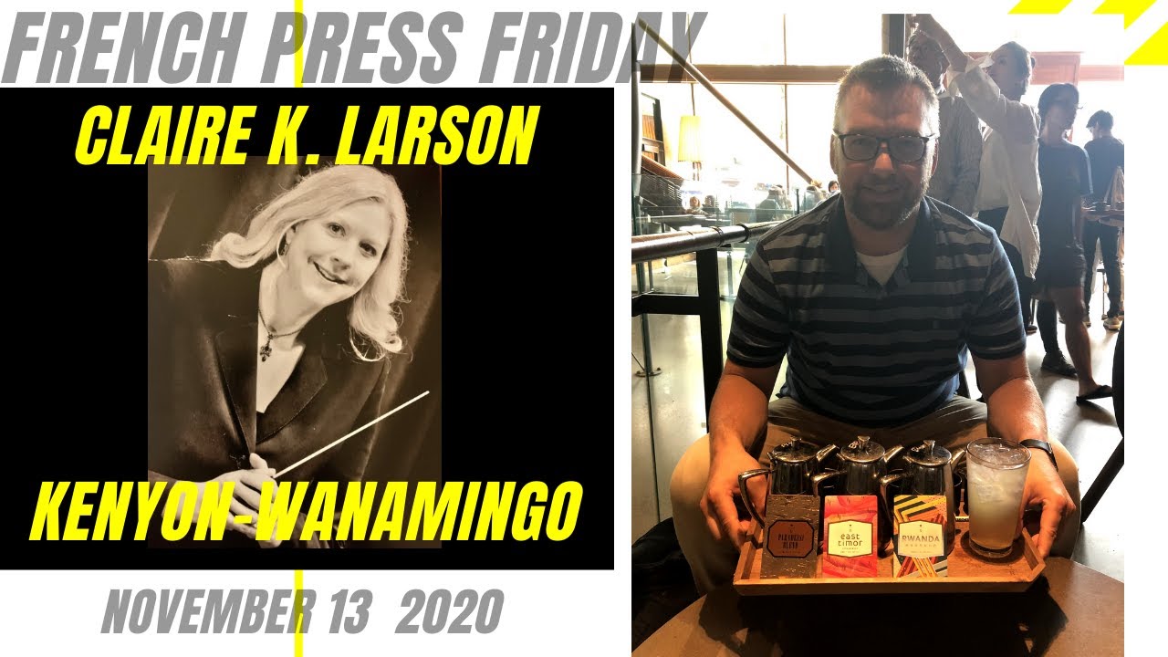French Press Friday- November 13, 2020 (Claire Larson- Kenyon-Wanamingo ...