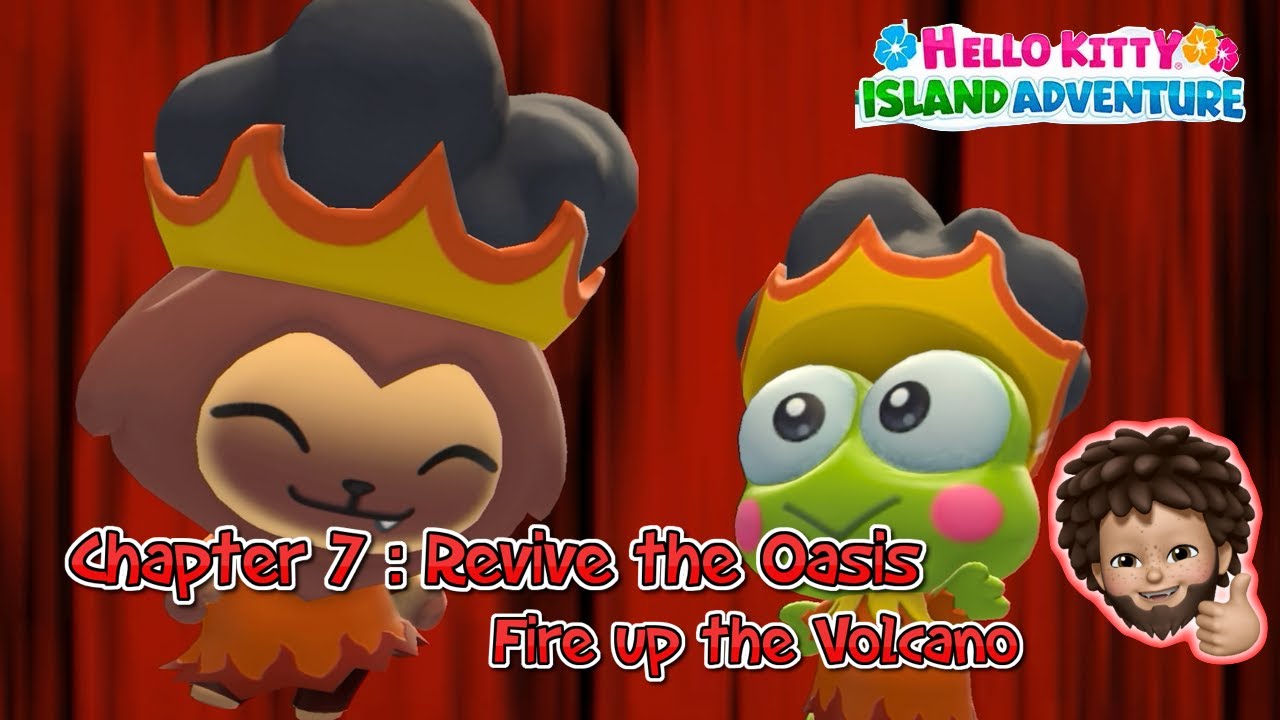 Hello Kitty Island Adventure - CHAPTER 7 | Revive the Oasis, Fire up ...