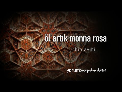 hin avibi // öl artık monna rosa