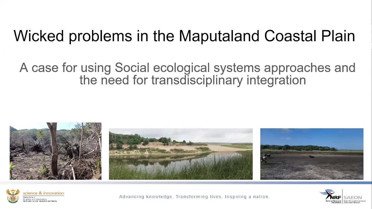 Wicked problems in the Maputaland Coastal Plain (SAEON Seminar, Oct ...