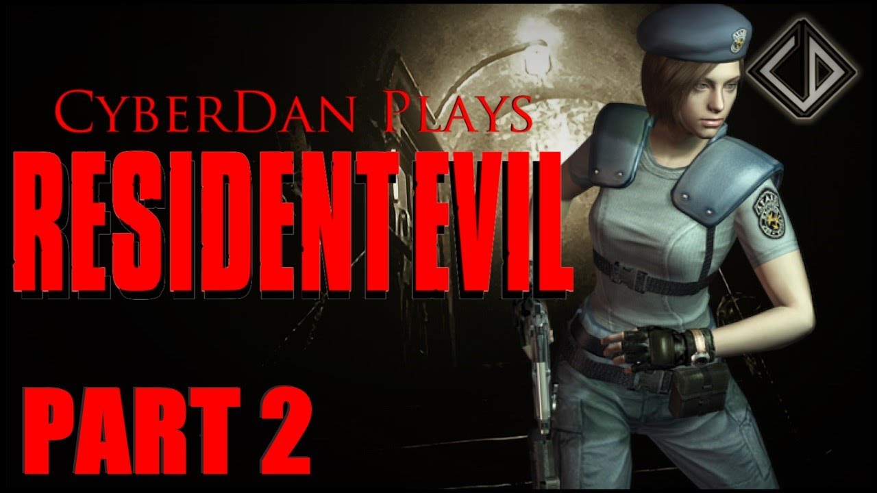 CyberDan Plays Resident Evil (Part 2) - YouTube
