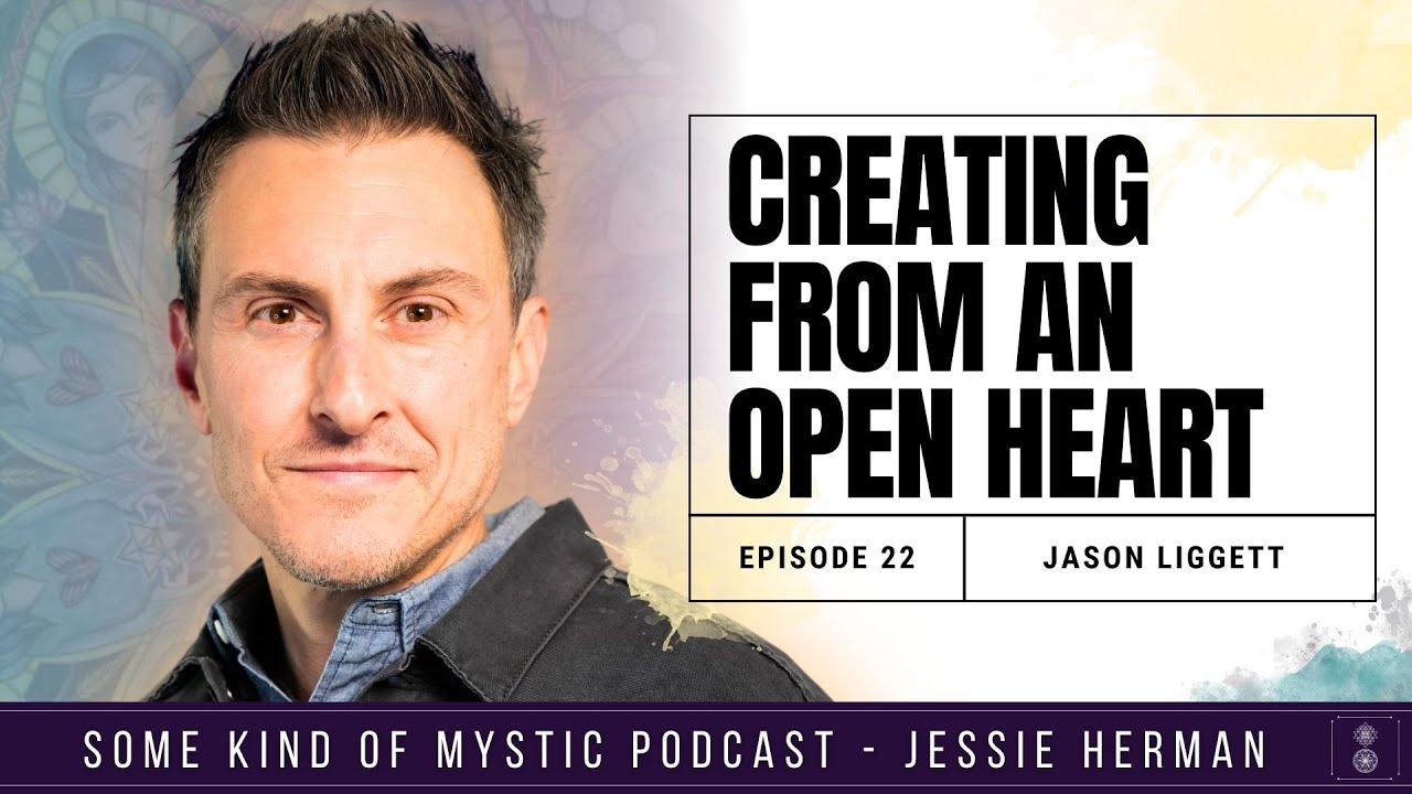 "Creating from an Open Heart' : Some Kind of Mystic Podcast - Episode ...