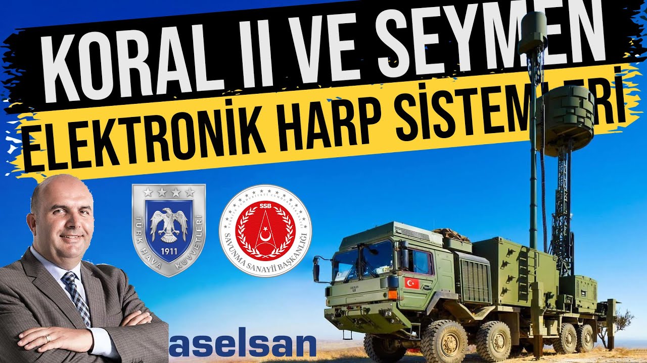 YENİ NESİL KORAL-II VE SEYMEN ELEKTRONİK HARP SİSTEMLERİ !! - YouTube