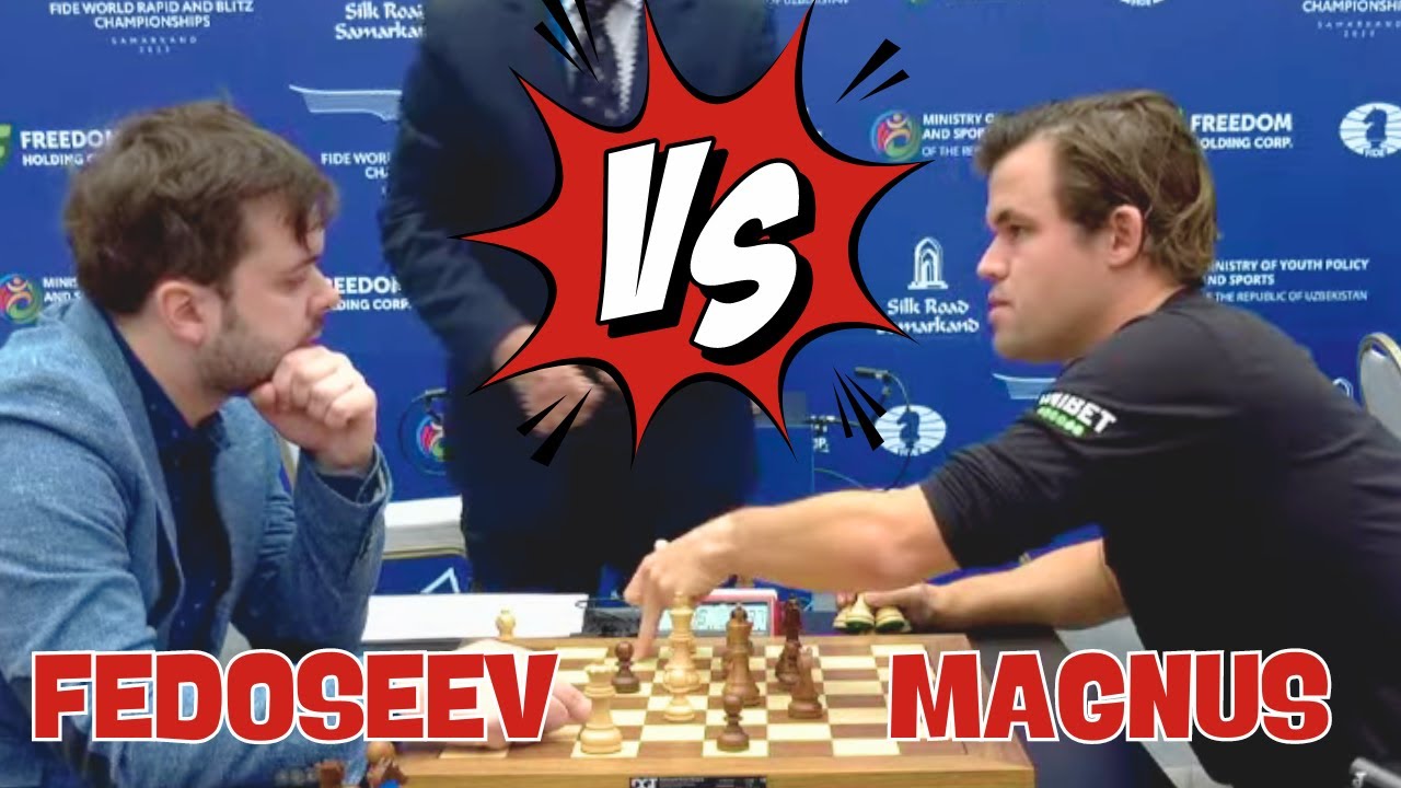 Fedoseev Vladimir VS Carlsen MagnusII 2023 FIDE World Rapid Championship R10 - YouTube