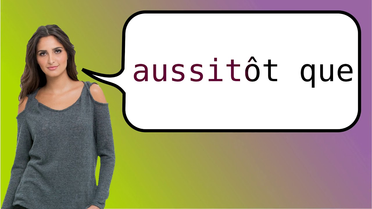 How To Say as Soon As In French YouTube how-to-say-as-soon-as-in-french-youtube