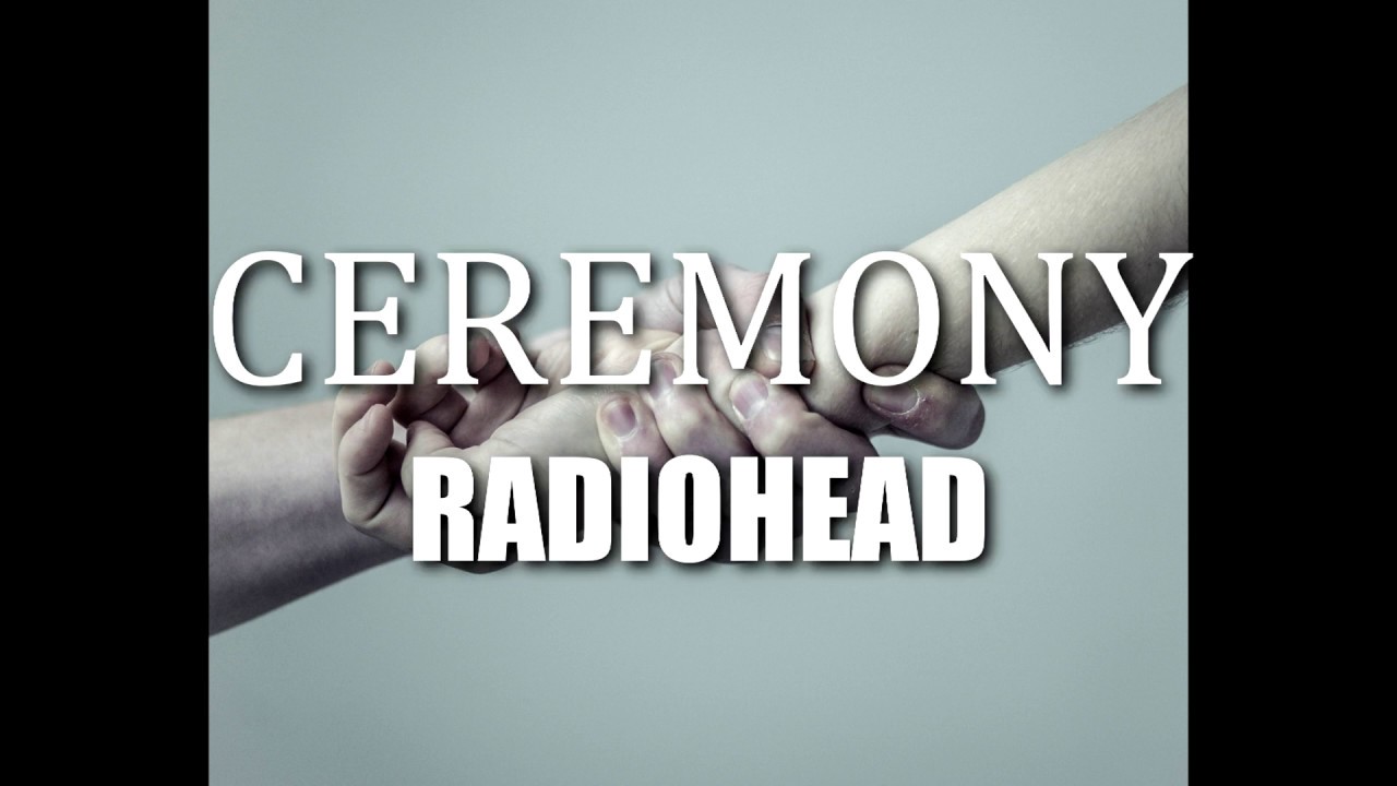 Ceremony (A Joy Division's Cover) - Radiohead // Lyrics - Letra ...